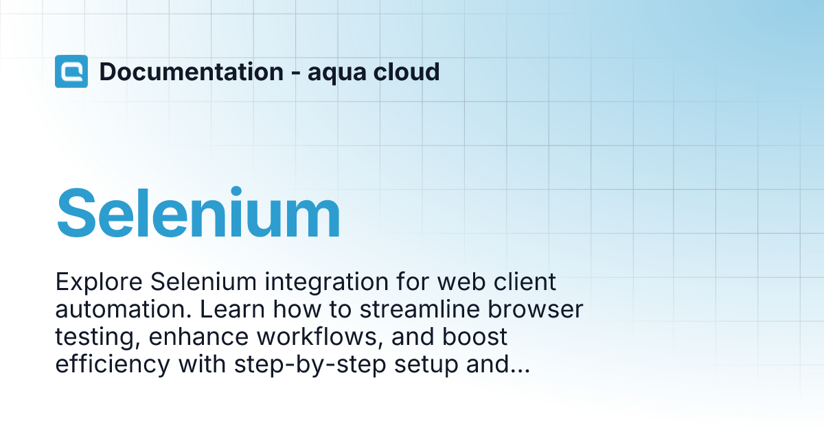 Selenium | Documentation - aqua cloud Selenium | Documentation - aqua cloud
