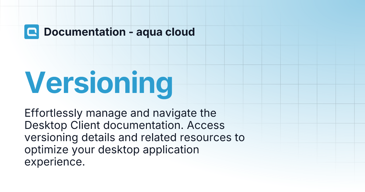 Versioning | Documentation - Aqua Cloud