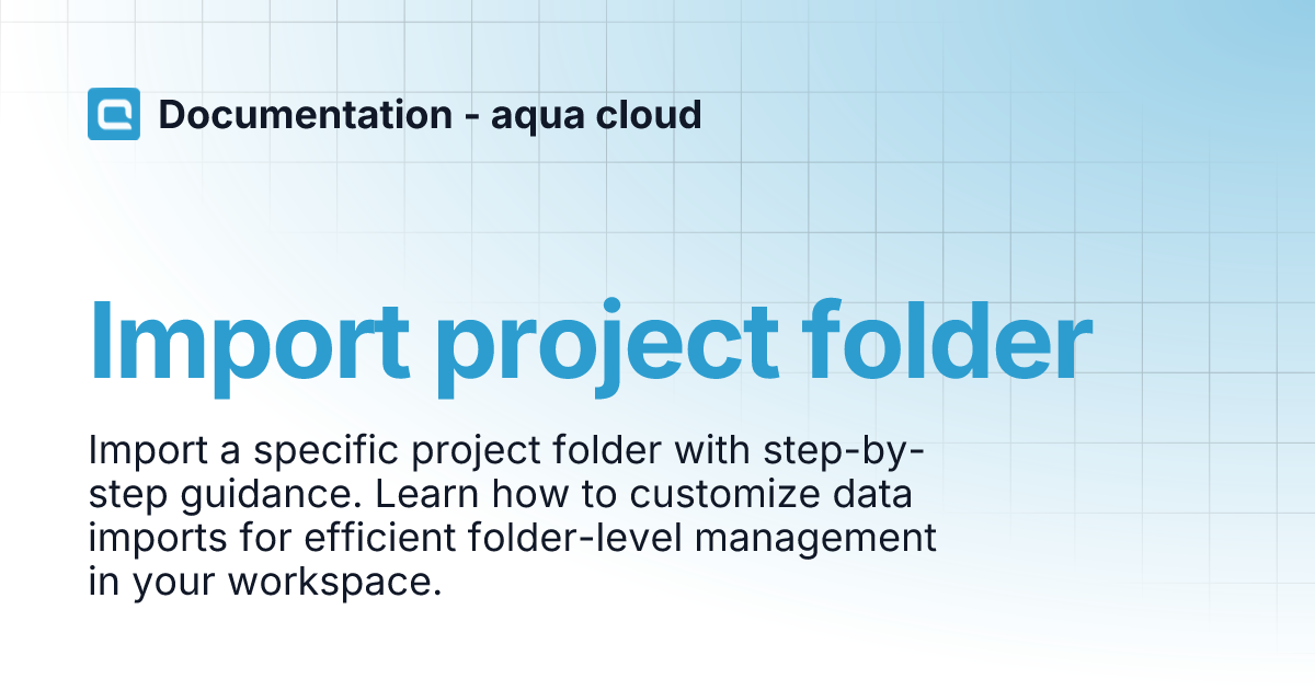Import Project Folder Documentation Aqua Cloud