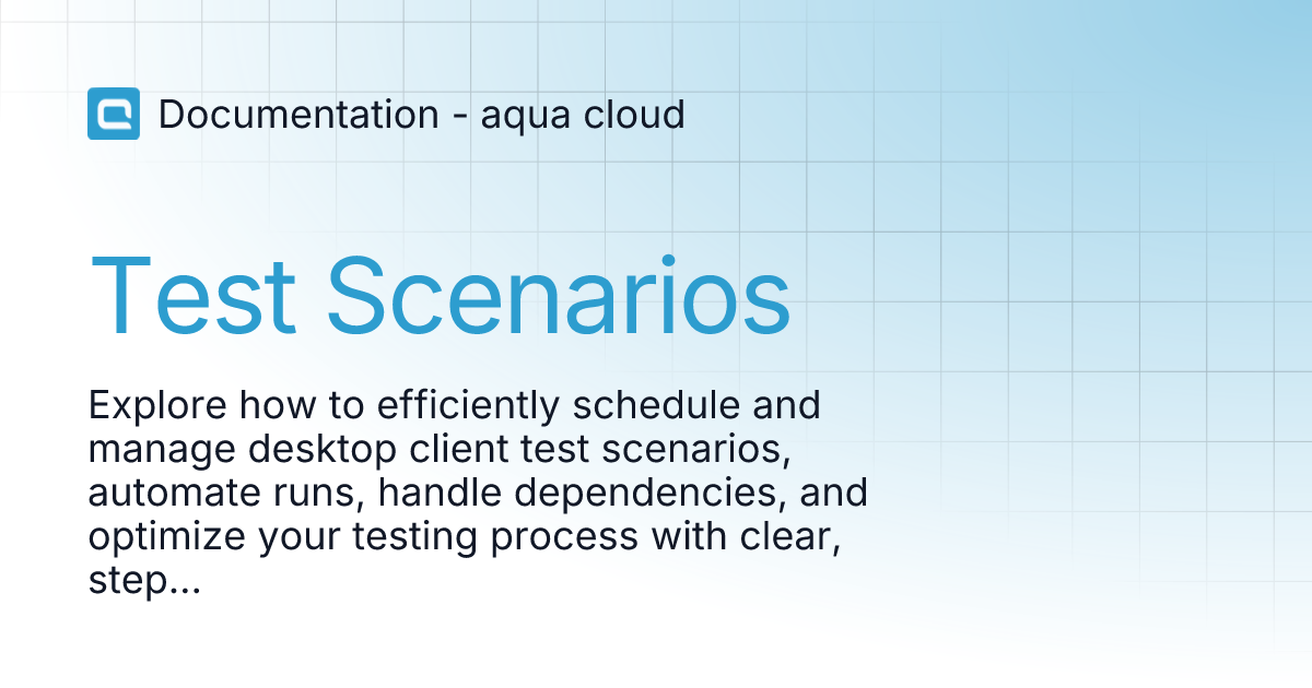 Test Scenarios | Documentation - aqua cloud Test Scenarios | Documentation - aqua cloud